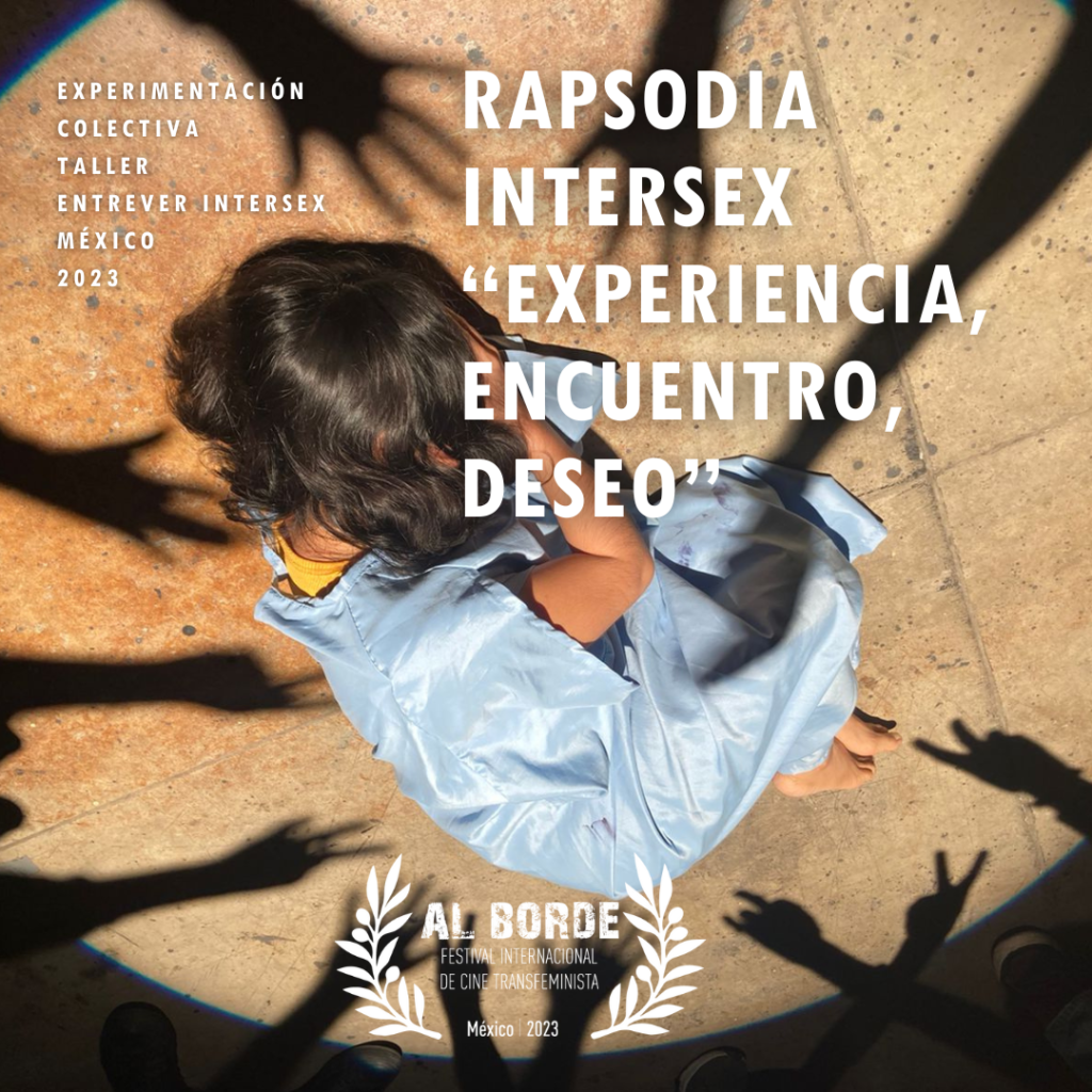 Rapsodia Intersex “Experiencia, encuentro, deseo” – FESTICINE AL BORDE